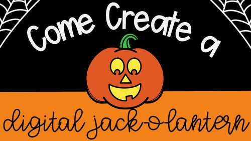 Digital Jack-O'-Lantern Design and Writing Activity | Halloween Google ...