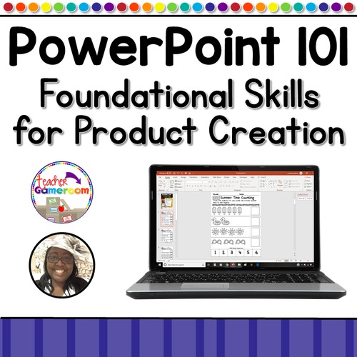 Powerpoint 101 - Foundation Skills for Product Creation TPT Conference 2020