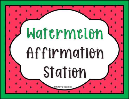Watermelon Theme Affirmation Station *Editable* by Cindy's Treasures