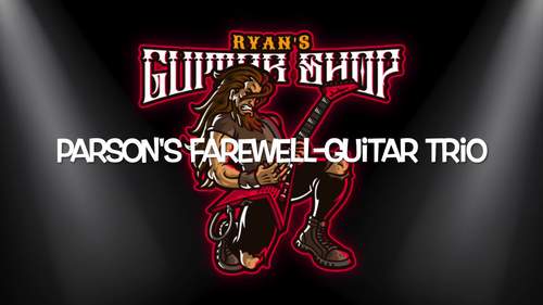 Parson's Farewell-Guitar Trio by Ryan's Guitar Shop | TPT