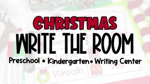 Christmas Write the Room - Christmas Writing Center Preschool, Kindergarten