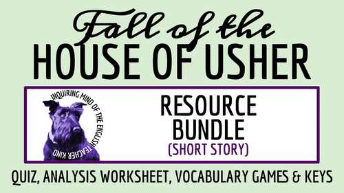 "Fall of the House of Usher" Quiz, Analysis Worksheet, and Vocabulary ...