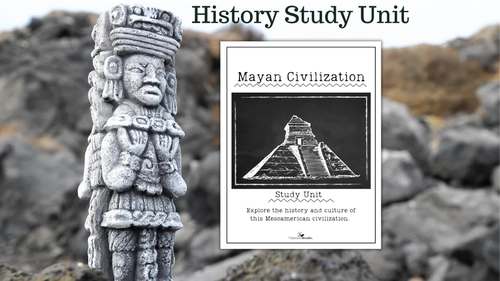 Mayan Civilization History Study Unit by Imagination Buds | TPT