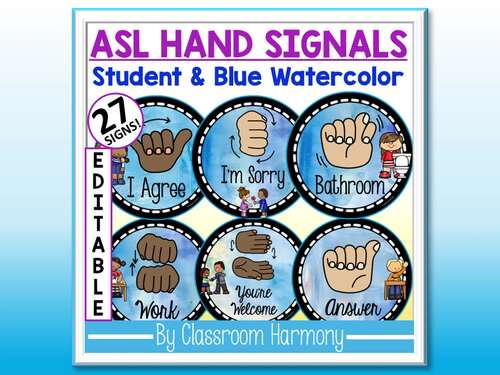 ASL Classroom Hand Signals: Student & Blue Watercolor Editable Posters