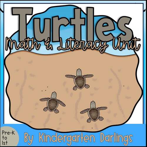 Sea Turtles Math and Literacy Unit for Pre-K, Kindergarten & First Grade