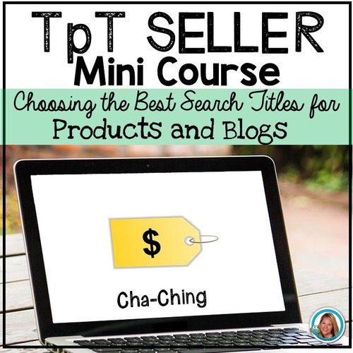 TpT Sellers Course How to Choose the BEST Search Titles for Resources