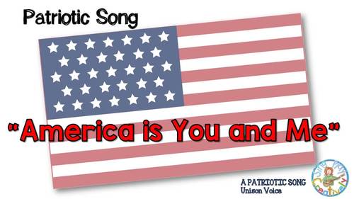 Patriotic Song "America is You and Me" Unison, Video, Sheet Music & Mp3 ...