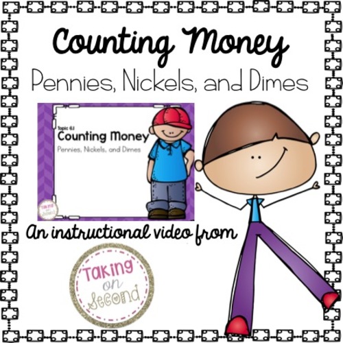 Counting Money {Pennies, Nickels, and Dimes} by Taking on Second