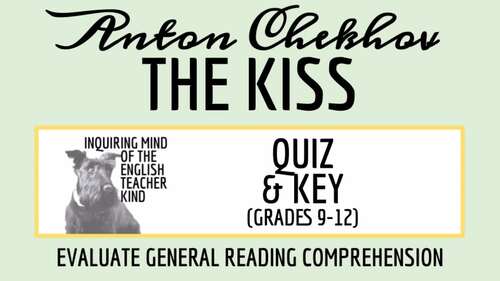 "The Kiss" by Anton Chekhov Quiz and Answer Key for High School | TPT