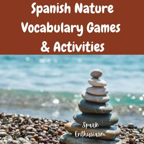 Nature Vocabulary Activities & Games Unit in Spanish / La Naturaleza