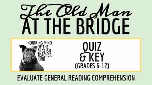 "Old Man at the Bridge" by Ernest Hemingway Quiz and Answer Key (Short ...