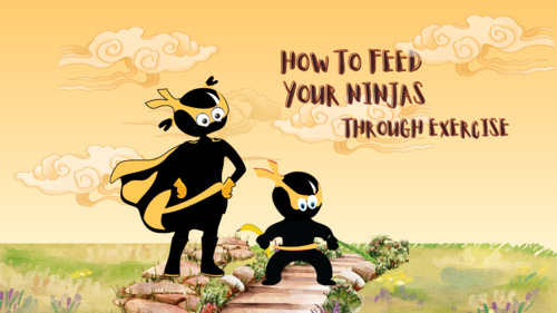 How to Feed Your Ninjas | Through Exercise by How to Feed Your Ninjas