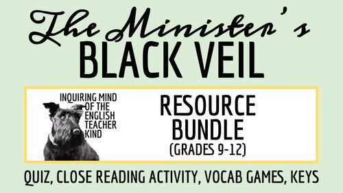 "The Minister's Black Veil" Quiz, Close Reading Worksheet, and ...