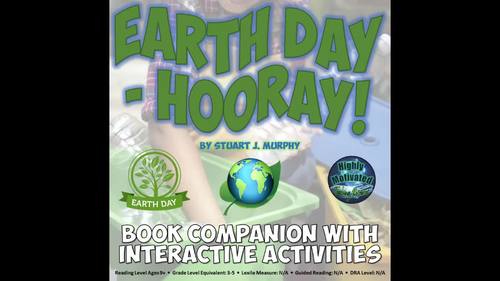 Earth Day - Hooray! Book Companion with Interactive Notebook Activities