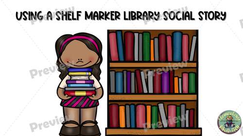 Elementary Library Shelf Marker Social Story by Elementary Biblio-Tech