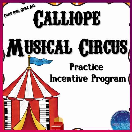 Circus Themed Practice Incentive Music Program by Music Educator Resources