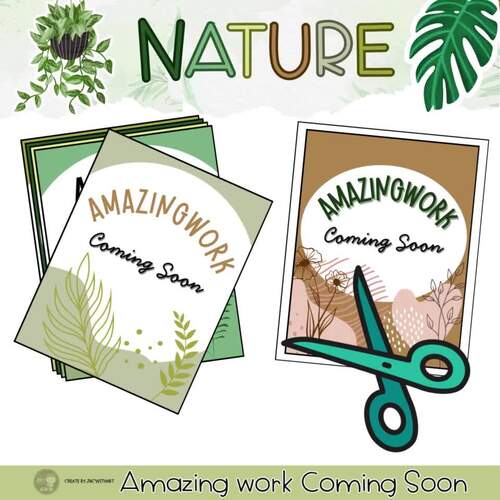 Amazing Work Coming Soon Posters Student Work Display Nature Classroom ...