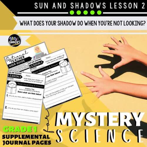 Mystery Science 1st Grade SUPPLEMENT Sun and Shadows Lesson 2 Shadow ...