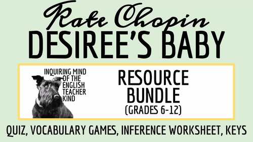 "Desiree's Baby" by Kate Chopin Quiz, Inference Worksheet, and ...