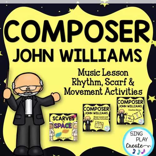 Composer John Williams Music Class Lesson Bundle: Rhythm, Scarf, Movement