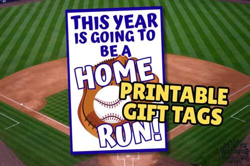 This Year Is Going to Be a Home Run Printable Baseball Gift Tags