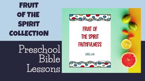 Chapel time- Faithfulness / Fruit of the Spirit / Bible Lesson / Christian