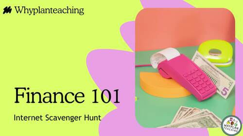 Financial Literacy 101 Internet Scavenger Hunt WebQuest Activity