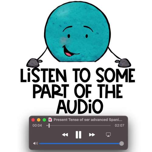 Present Tense of Ser- Spanish Listening Practice Advanced Version