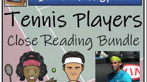 Greatest Tennis Players Close Reading Comprehension Bundle | 3rd & 4th ...