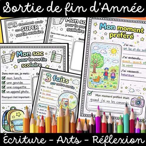 Sortie fin d’année Field Trip French | 10 Prompts Drawing & Writing End ...