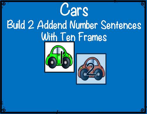 Cars Themed 2 Addend Addition & Subtraction With Ten Frames | TPT