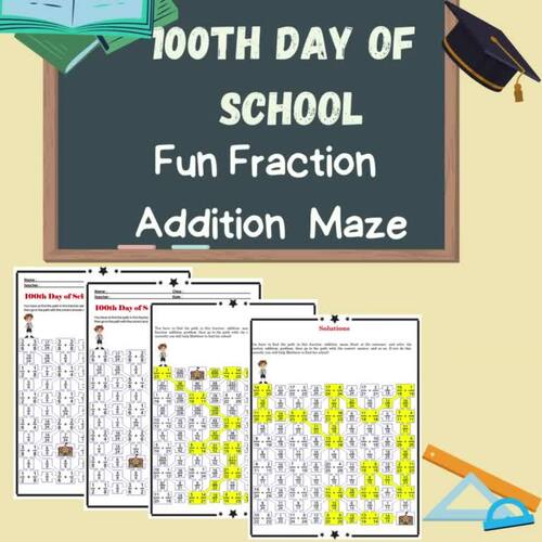 100th Day of School Fraction Addition Maze Add Unlike Denominators Math ...