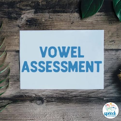 Articulation Vowel Assessment by Speech Concepts | TPT
