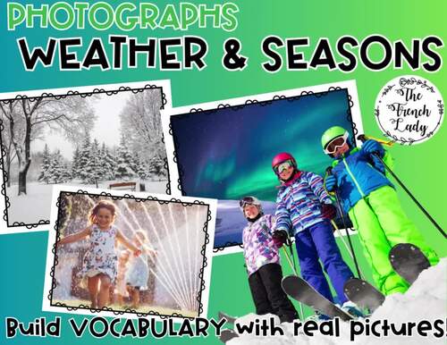ALL KINDS OF WEATHER & SEASONS - Writing & Speaking Prompts Using Real ...
