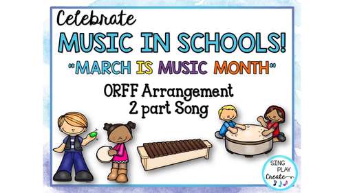 March Music Education Orff Song: "MARCH IS MUSIC MONTH" by SING PLAY CREATE