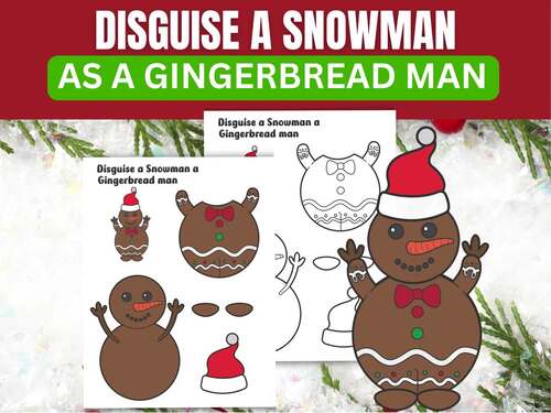 Disguise a Snowman as an Gingerbread Man Printable Kids Craft for Christmas