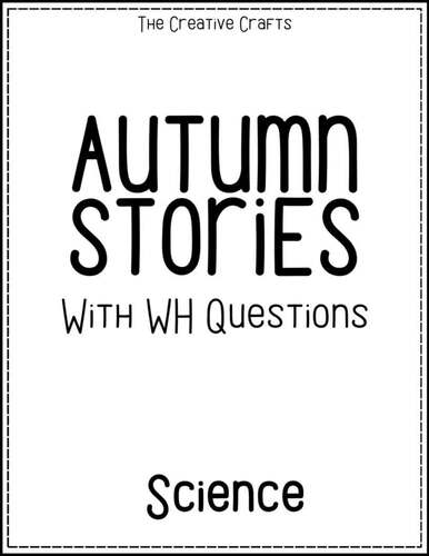 Autumn/Fall Science WH Questions Short Stories - Speech Therapy - Listening