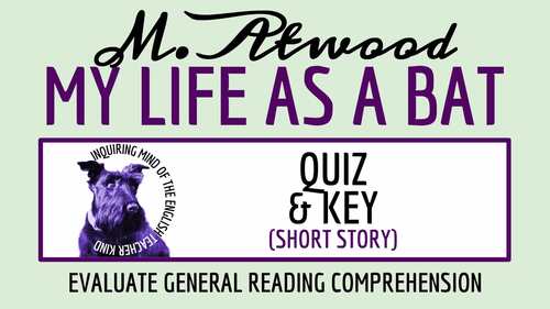 "My Life as a Bat" by Margaret Atwood Quiz & Answer Key | Short Story ...