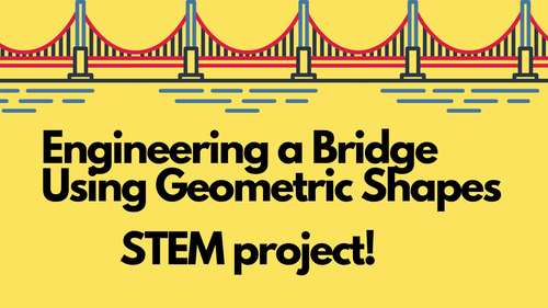 STEM - Engineering a Bridge - using Geometry | TPT