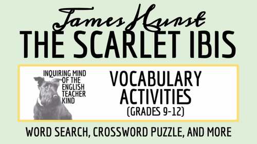 "The Scarlet Ibis" by James Hurst Vocabulary Games for High School