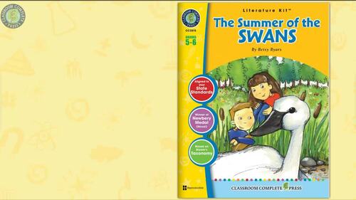 The Summer of the Swans Gr. 5-6 by Classroom Complete Press Literature Kits