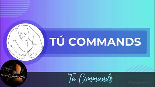Tú Commands (Mandatos Familiares) PowerPoint Lesson by SinginSeñorita