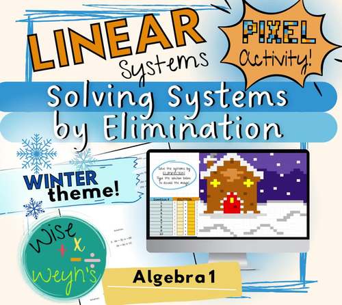 WINTER THEMED Solving Linear Systems by Elimination PIXEL Activity ...