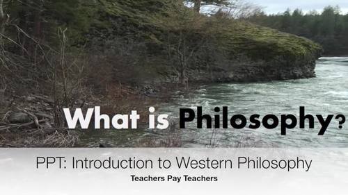 Introduction to Western Philosophy (PPTX) by The Philosopher's Shelf