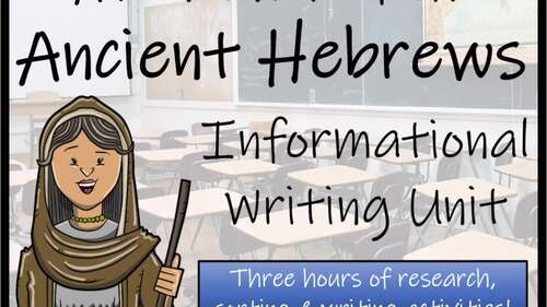 Ancient Hebrews Informational Writing Unit | 3rd Grade & 4th Grade