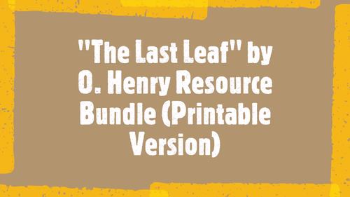"The Last Leaf" by O. Henry Printable Resource Bundle | TpT