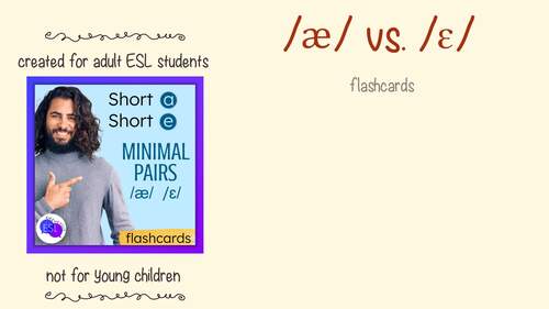 Short a Short e Minimal Pair FLASHCARDS for Adult ESL Pronunciation