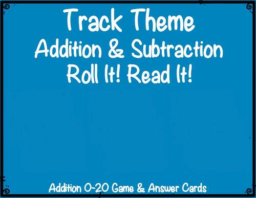 Track Addition & Subtraction Facts 0-20 Roll It! Read It! Games | TPT