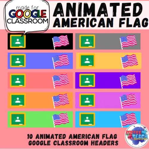 Animated American Flag Google Classroom Headers | 10 Colors | Distance ...