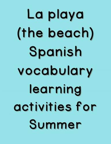 Spanish vocabulary for Summer La playa/beach learning activities verano